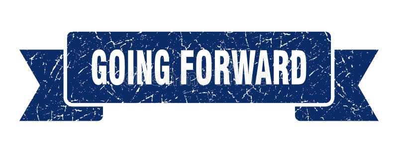 Going Forward Ribbon. Going Forward Grunge Band Sign Stock Vector ...