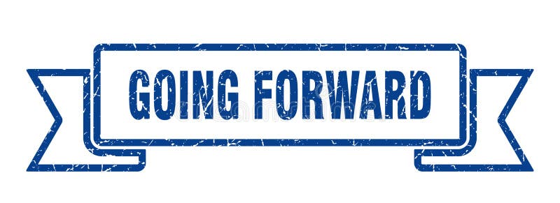 Going Forward Ribbon. Going Forward Grunge Band Sign Stock Vector ...