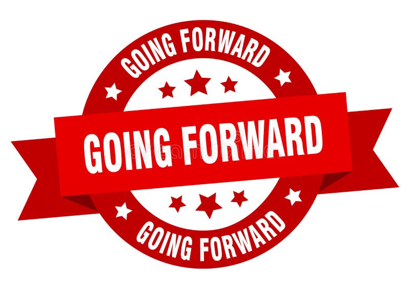 Going Forward Round Ribbon Isolated Label. Going Forward Sign Stock ...