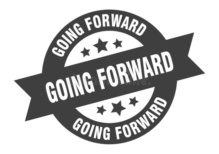 Going Forward Sign. Going Forward Round Ribbon Sticker Stock Vector ...