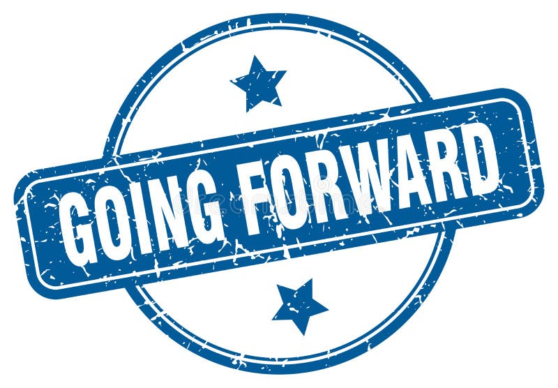 Going Forward Stamp. Going Forward Round Grunge Sign Stock Vector ...