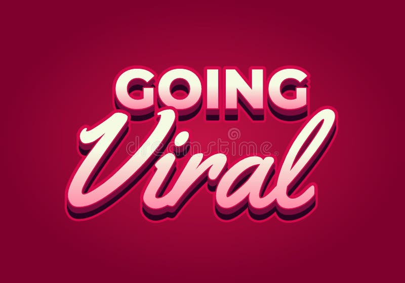 Going Viral. Text Effect in Eye Catching Color and 3D Look Effect Stock ...