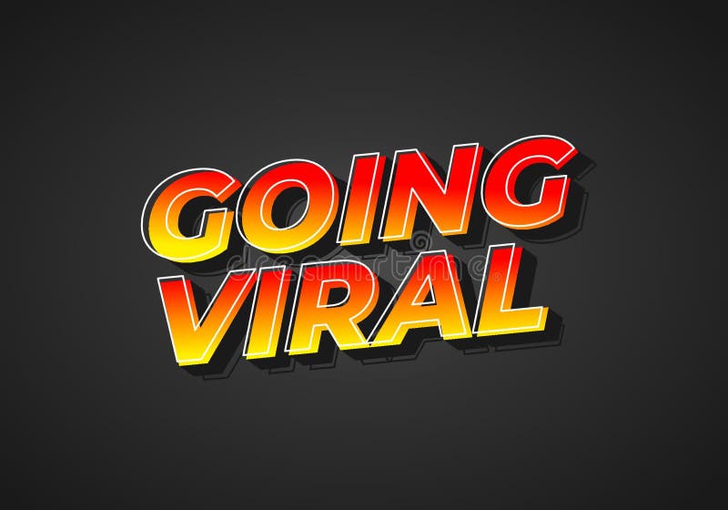 Going Viral. Text Effect in Eye Catching Color and 3D Look Effect Stock ...