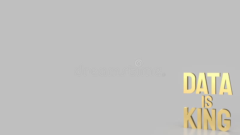 The Gold Text Data is King for Business or Technology Concept 3d ...