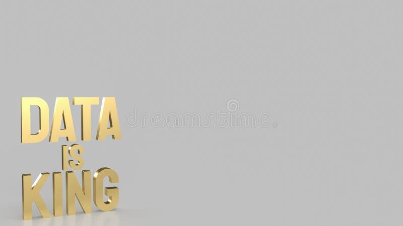 The Gold Text Data is King for Business or Technology Concept 3d ...