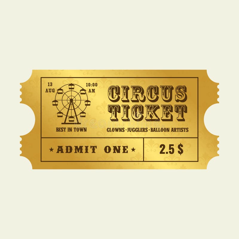 Golden Circus Ticket Template. Admit One. Vector Illustration Stock ...