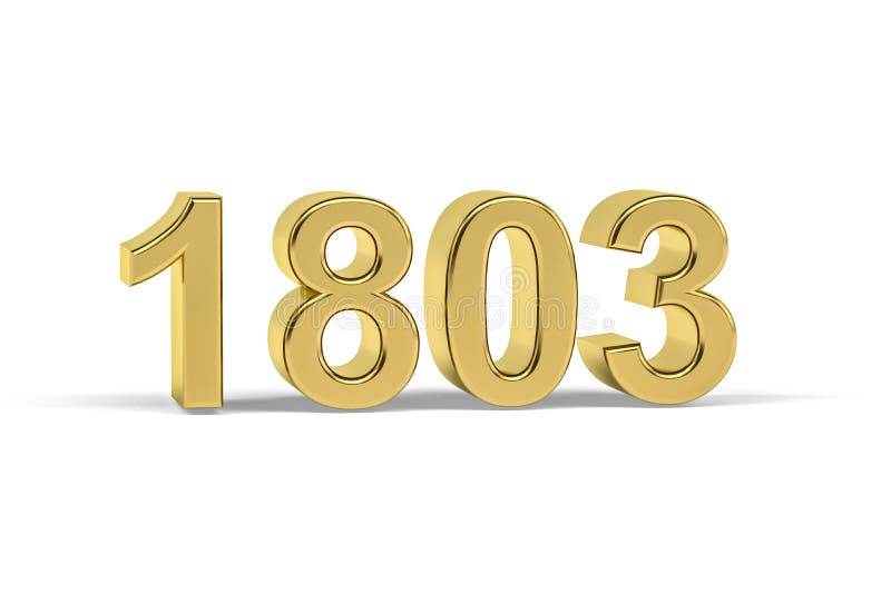 Golden 3d Number 1803 - Year 1803 Isolated on White Background Stock ...