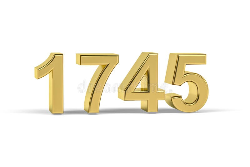 Golden 3d Number 1745 - Year 1745 Isolated on White Background Stock ...