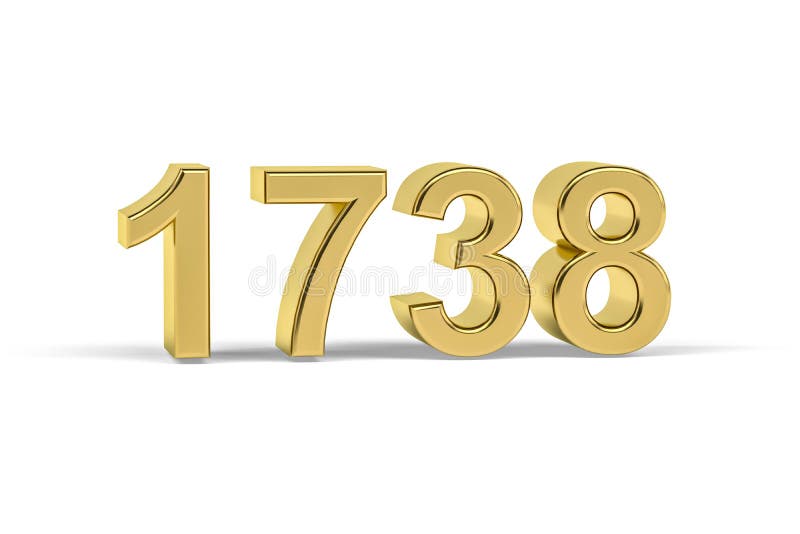 Golden 3d Number 1738 - Year 1738 Isolated on White Background Stock ...
