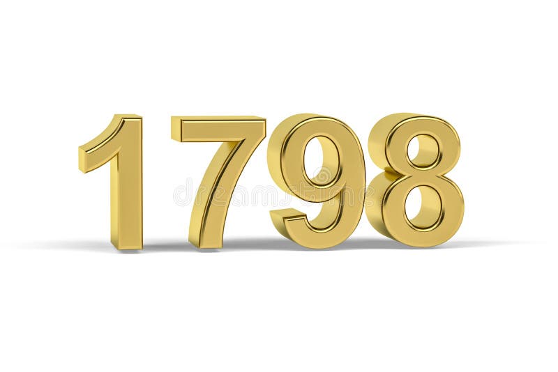 Golden 3d Number 1798 - Year 1798 Isolated on White Background Stock ...