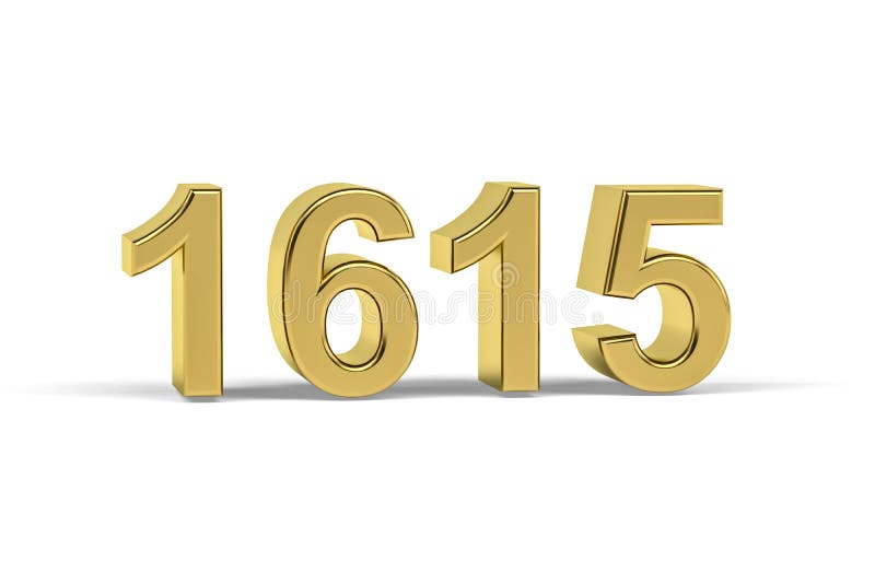 Golden 3d Number 1615 - Year 1615 Isolated on White Background Stock ...