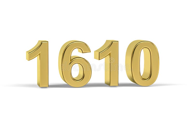 Golden 3d Number 1610 - Year 1610 Isolated on White Background Stock ...
