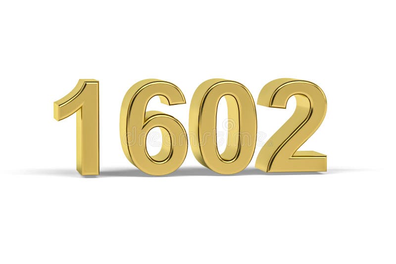 Golden 3d Number 1602 - Year 1602 Isolated on White Background Stock ...