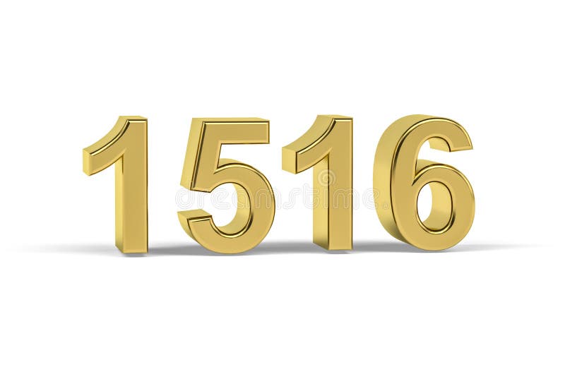 Golden 3d Number 1516 - Year 1516 Isolated on White Stock Illustration ...
