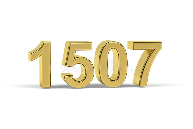 Golden 3d Number 1507 - Year 1507 Isolated on White Background Stock ...