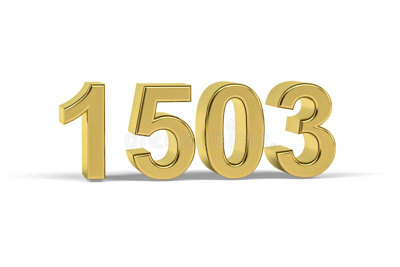 Golden 3d Number 1503 - Year 1503 Isolated on White Background Stock ...