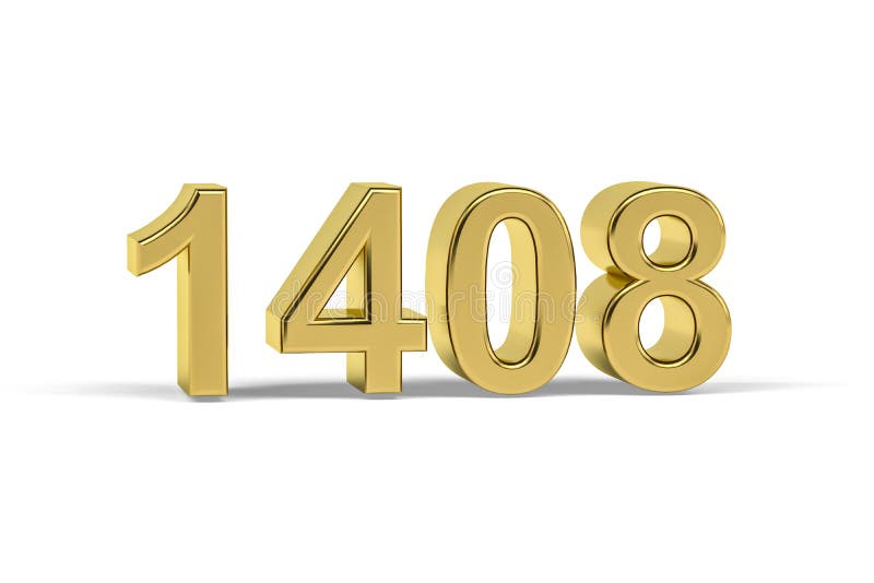 Golden 3d Number 1408 - Year 1408 Isolated on White Background - Stock ...