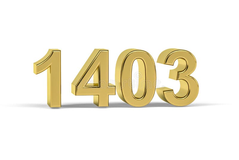 Golden 3d Number 1403 - Year 1403 Isolated on White Background Stock ...