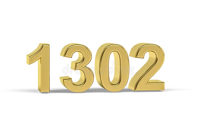 Golden 3d Number 1302 - Year 1302 Isolated on White Background Stock ...
