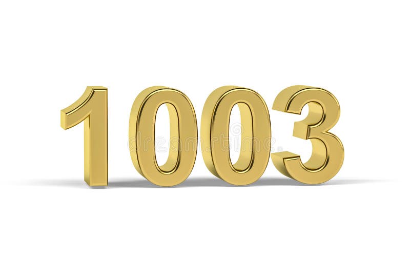 Golden 3d Number 1003 - Year 1003 Isolated on White Background Stock ...