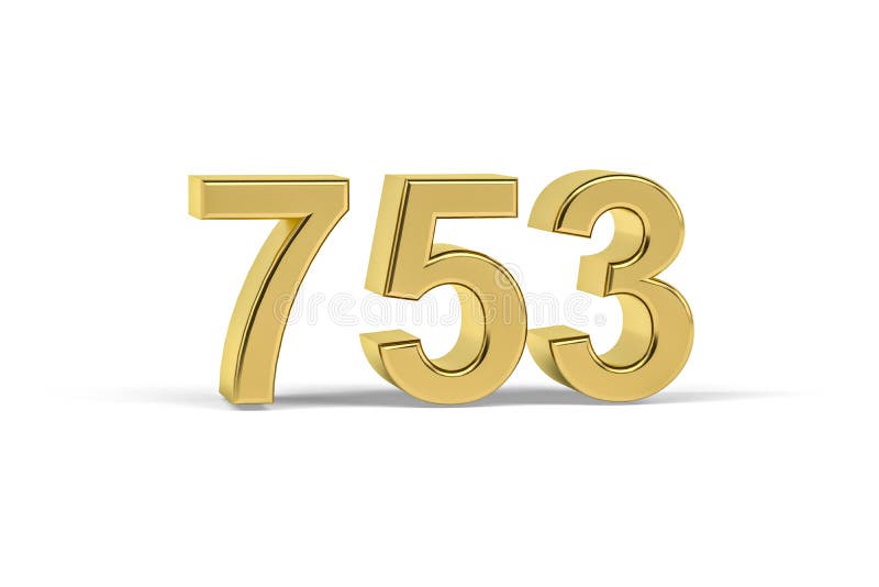 Golden 3d Number 753 - Year 753 Isolated on White Background Stock ...