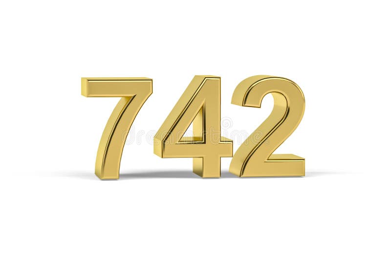 Golden 3d Number 742 - Year 742 Isolated on White Background Stock ...