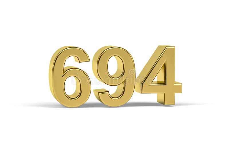 Golden 3d Number 694 - Year 694 Isolated on White Background Stock ...