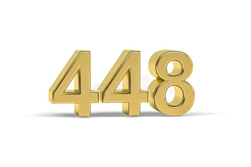 Golden 3d Number 448 - Year 448 Isolated on White Background Stock ...