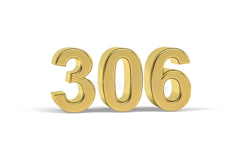 Golden 3d Number 306 - Year 306 Isolated on White Background Stock ...