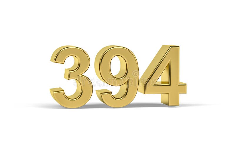 Golden 3d Number 394 - Year 394 Isolated on White Background Stock ...
