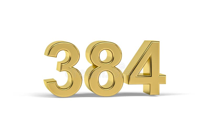 Golden 3d Number 384 - Year 384 Isolated on White Background Stock ...