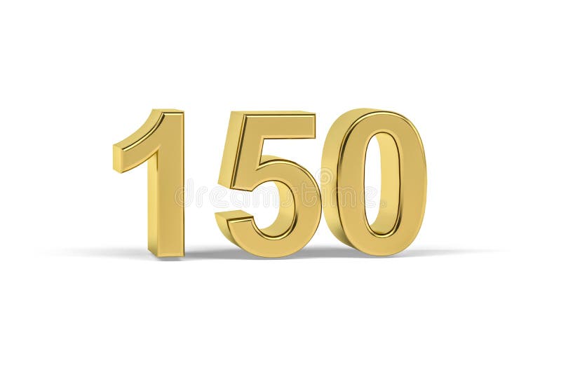 Golden 3d Number 150 - Year 150 Isolated on White Background Stock ...