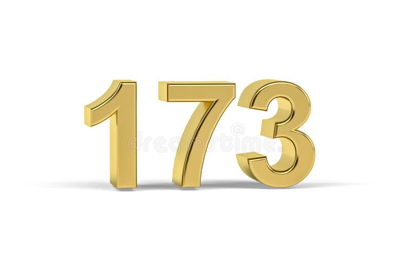Golden 3d Number 173 - Year 173 Isolated on White Background Stock ...