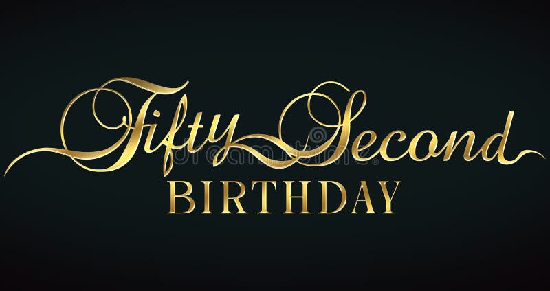 52nd Birthday in Words Gold Lettering on Transparent Background Stock ...