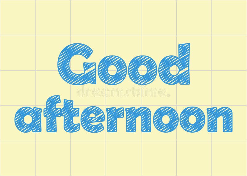 Good Afternoon in the Notebook Paper, Scratch Stock Vector ...