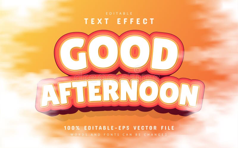 Good Afternoon Text, Editable 3d Text Effect Stock Vector ...