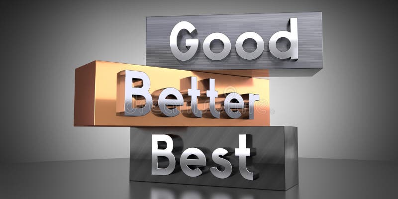 Good, Better, Best - Words on Metal Blocks Stock Illustration ...