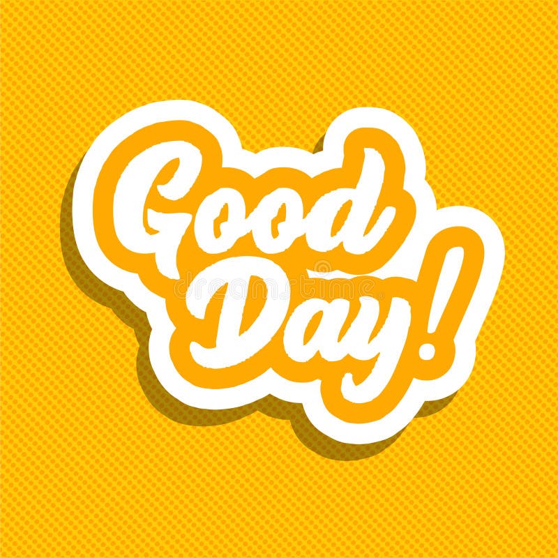 Good Day Hand Lettering Vector Stock Vector - Illustration of good ... Good Day Hand Lettering Vector Stock Vector - Illustration of good ...