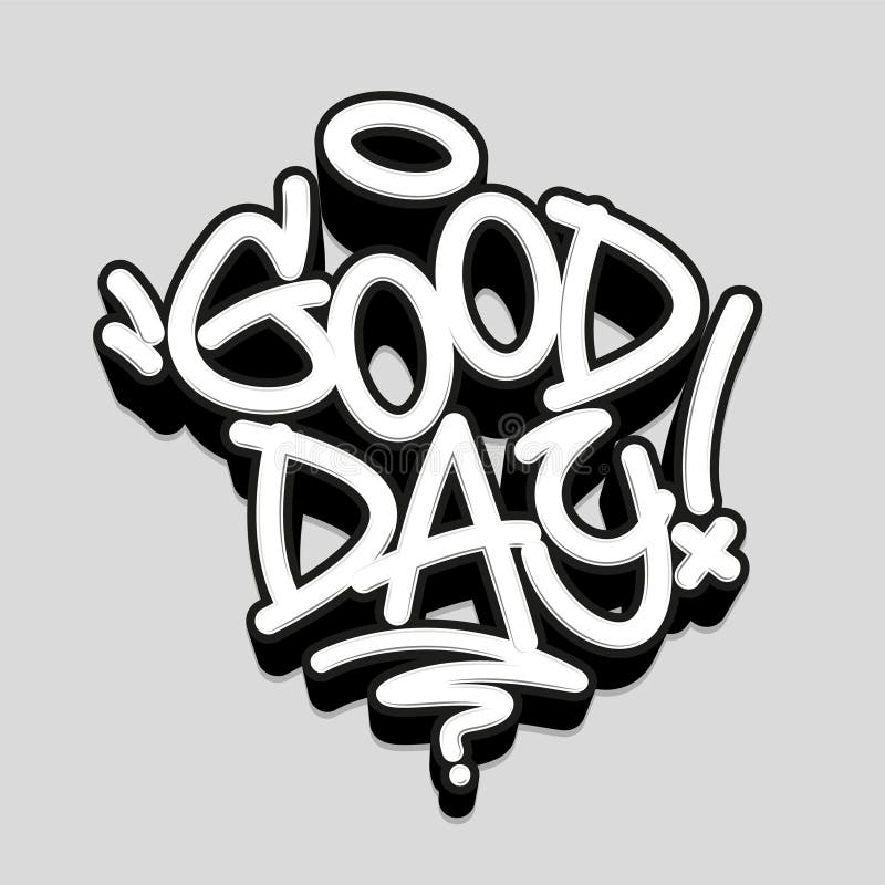 Good Day Tag Graffiti Style Label Lettering. Vector Illustration Stock ...