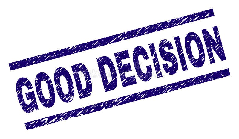 Scratched Textured GOOD DECISION Stamp Seal Stock Vector - Illustration ...