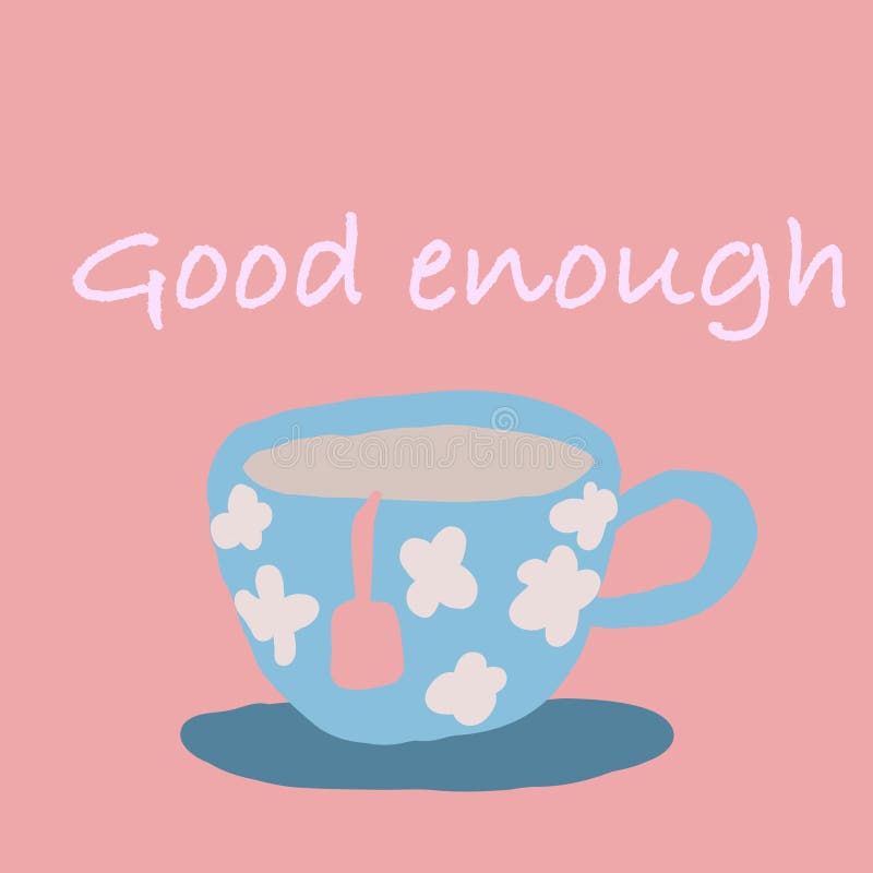 Good Enough Not Perfect Flat Design Cup with Tea Poster Stock Vector ...