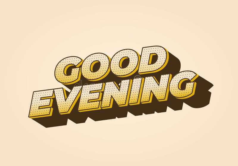 Good Evening. Text Effect in 3D Style with Eye Catching Color Stock ...