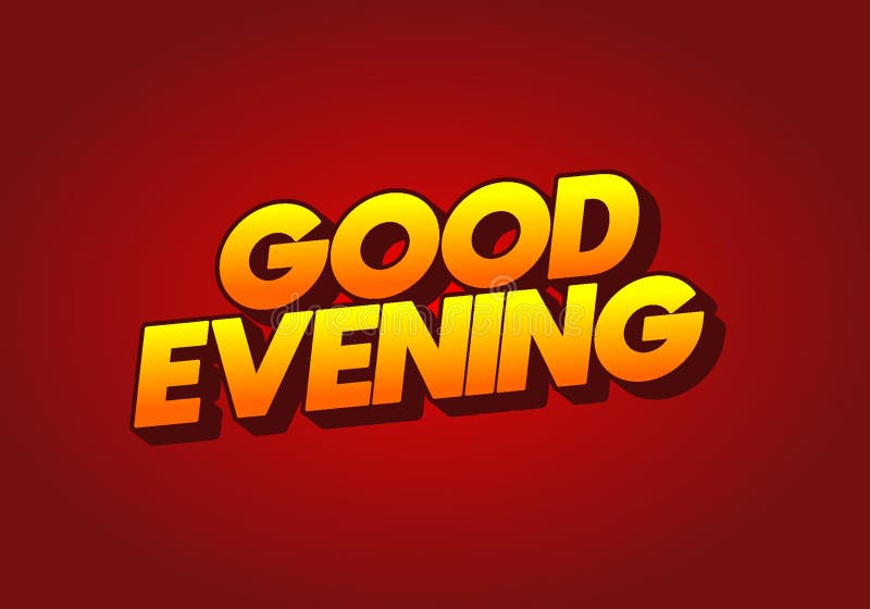Good Evening. Text Effect in 3D Style with Eye Catching Color Stock ...