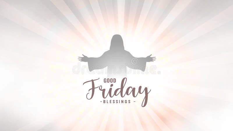 Good Friday Illustration - Jesus Silhouette, Light Rays, Blessings Text ...