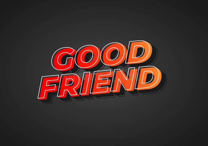 Good Friend. Text Effect in 3D Look with Gradient Purple Yellow Color ...