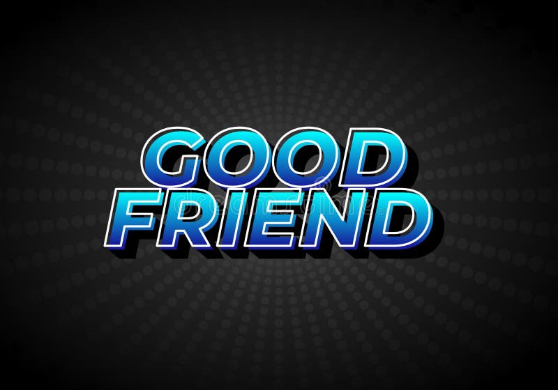 Good Friend. Text Effect in 3D Look with Gradient Purple Yellow Color ...