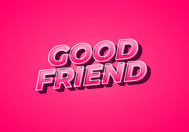 Good Friend. Text Effect in 3D Look with Gradient Purple Yellow Color ...