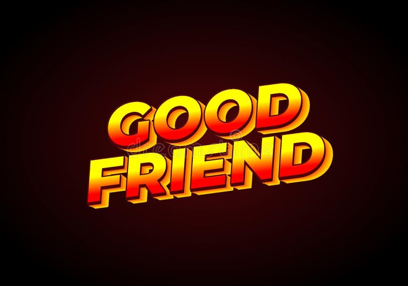 Good Friend. Text Effect in 3D Look with Gradient Purple Yellow Color ...