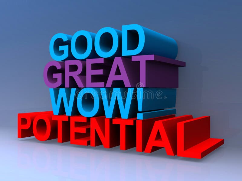 Good Great Wow Potential on Blue Stock Illustration - Illustration of ...