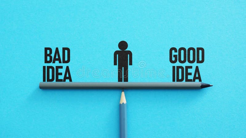 Good Idea and Bad Idea are Shown Using the Text Balancing on the Scales ...